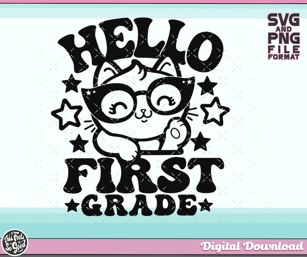 Hello First Grade Svg, Hello 1st Grade Svg, Back to School SVG Files ...