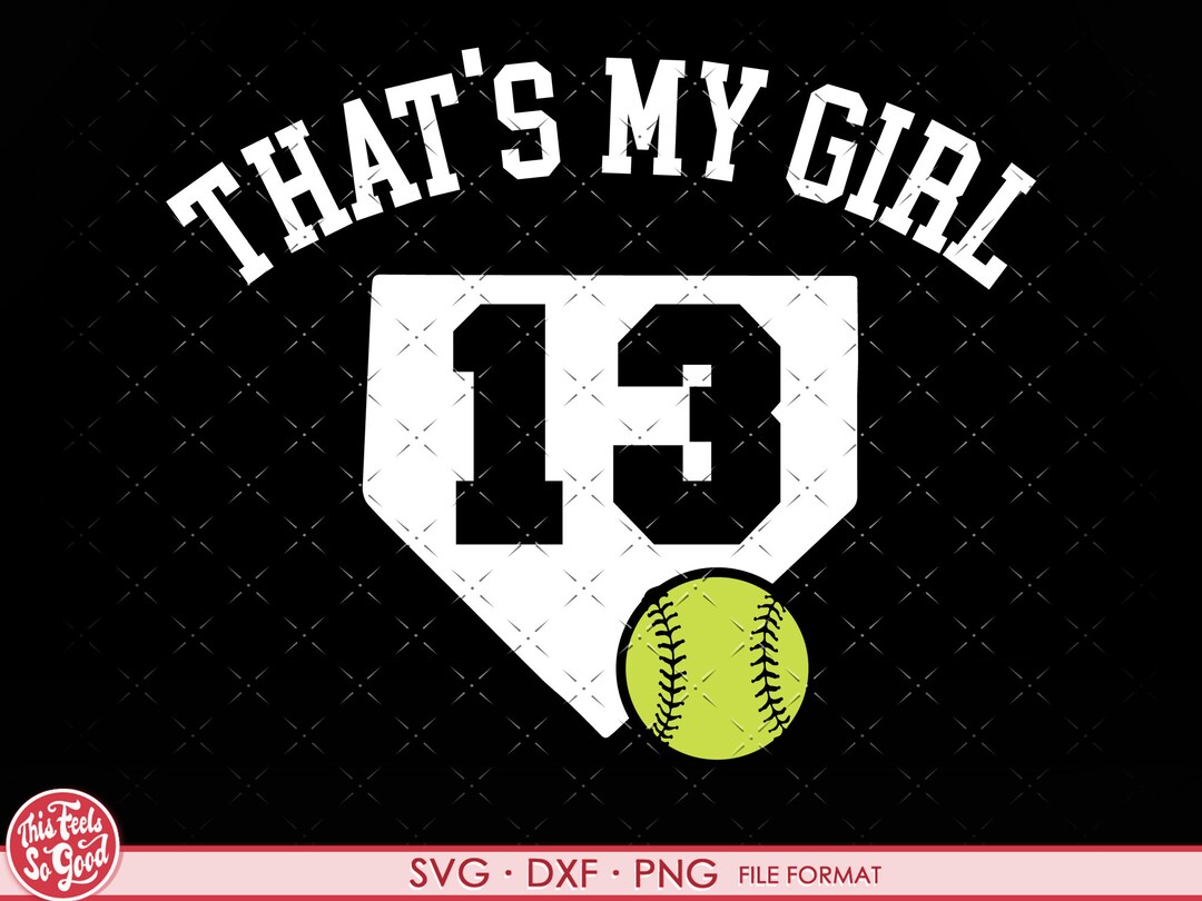 13 Girl Softball #13 Svg Softball Svg Shirt Svg Softball Mom Dad. Girl ...