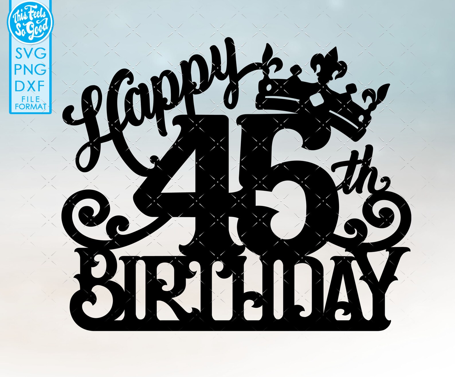 45 45th Birthday Cake Topper Svg 45 45th Happy Birthday Cake - Etsy