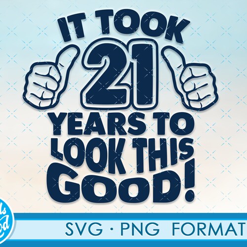 21st Birthday Svg 21st Svg Old Number 21 Svg 21st Cut File - Etsy