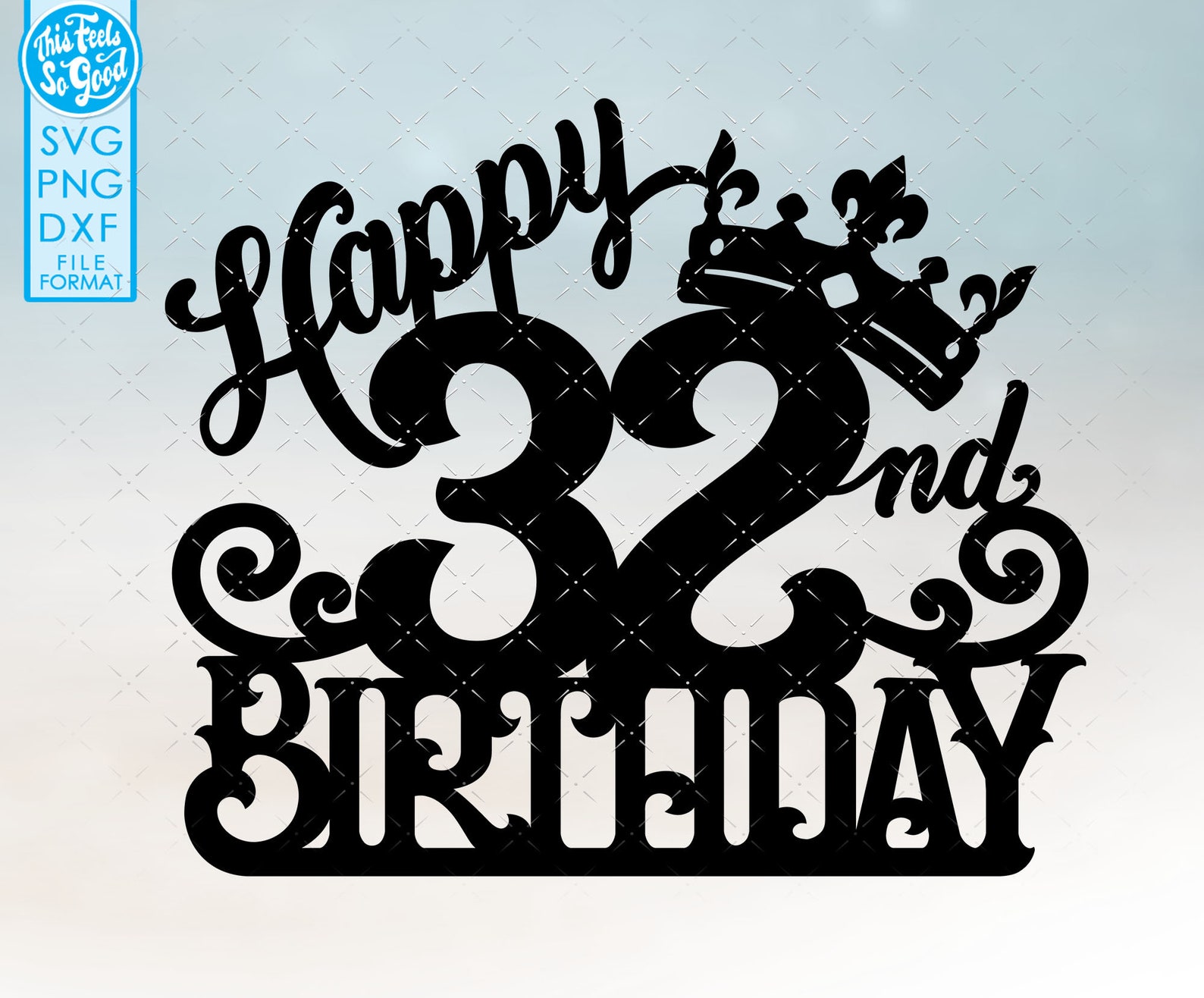 32 32nd Birthday Cake Topper Svg, 32 32nd Happy Birthday Cake Topper ...