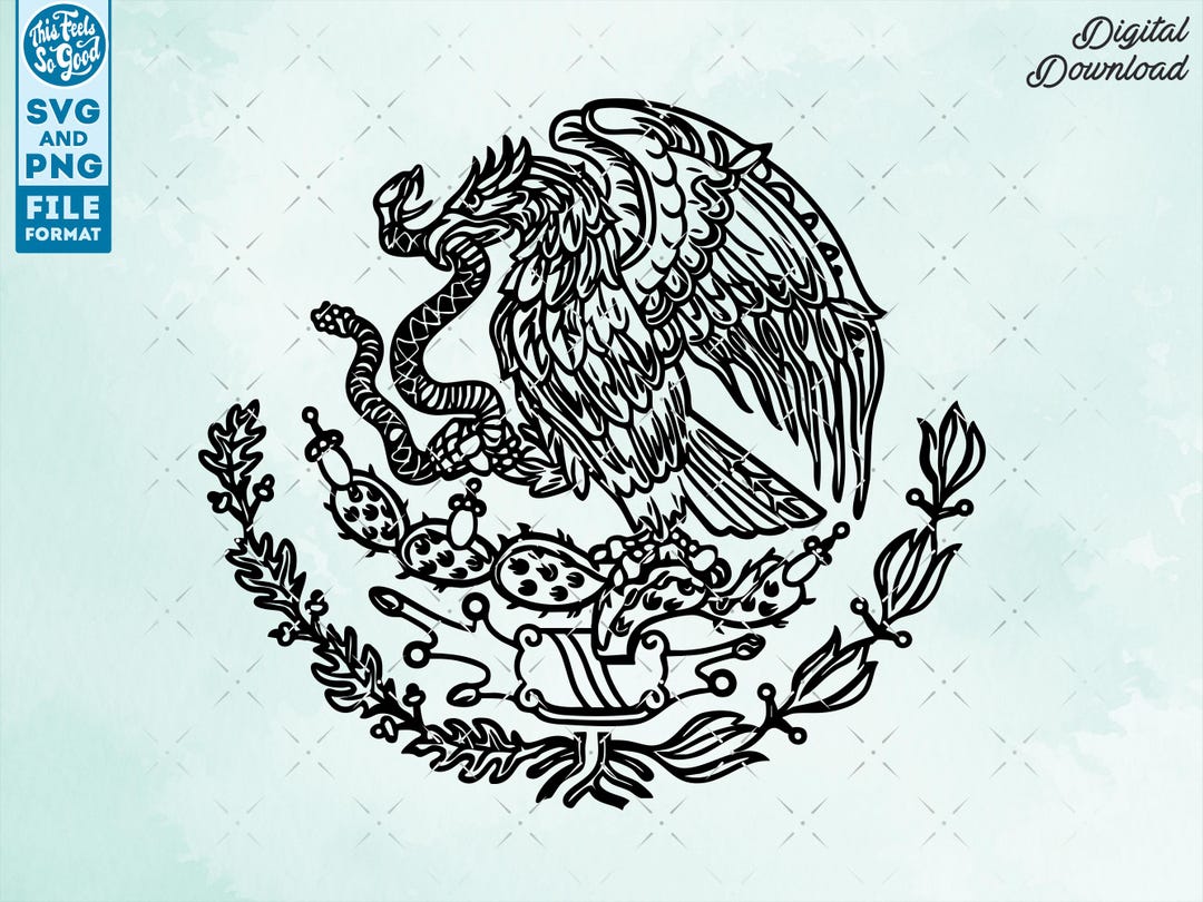 Mexico Coat of Arms SVG Png Mexican Flag Mexico Cut File Mexico Flag ...