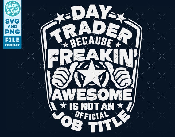Day Trader Svg Day Trader Shirt Svg Gift for Day Trader Svg | Etsy