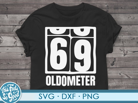 Funny 69th Birthday Svg Png. Cut File for Cricut 69 Years Old | Etsy ...