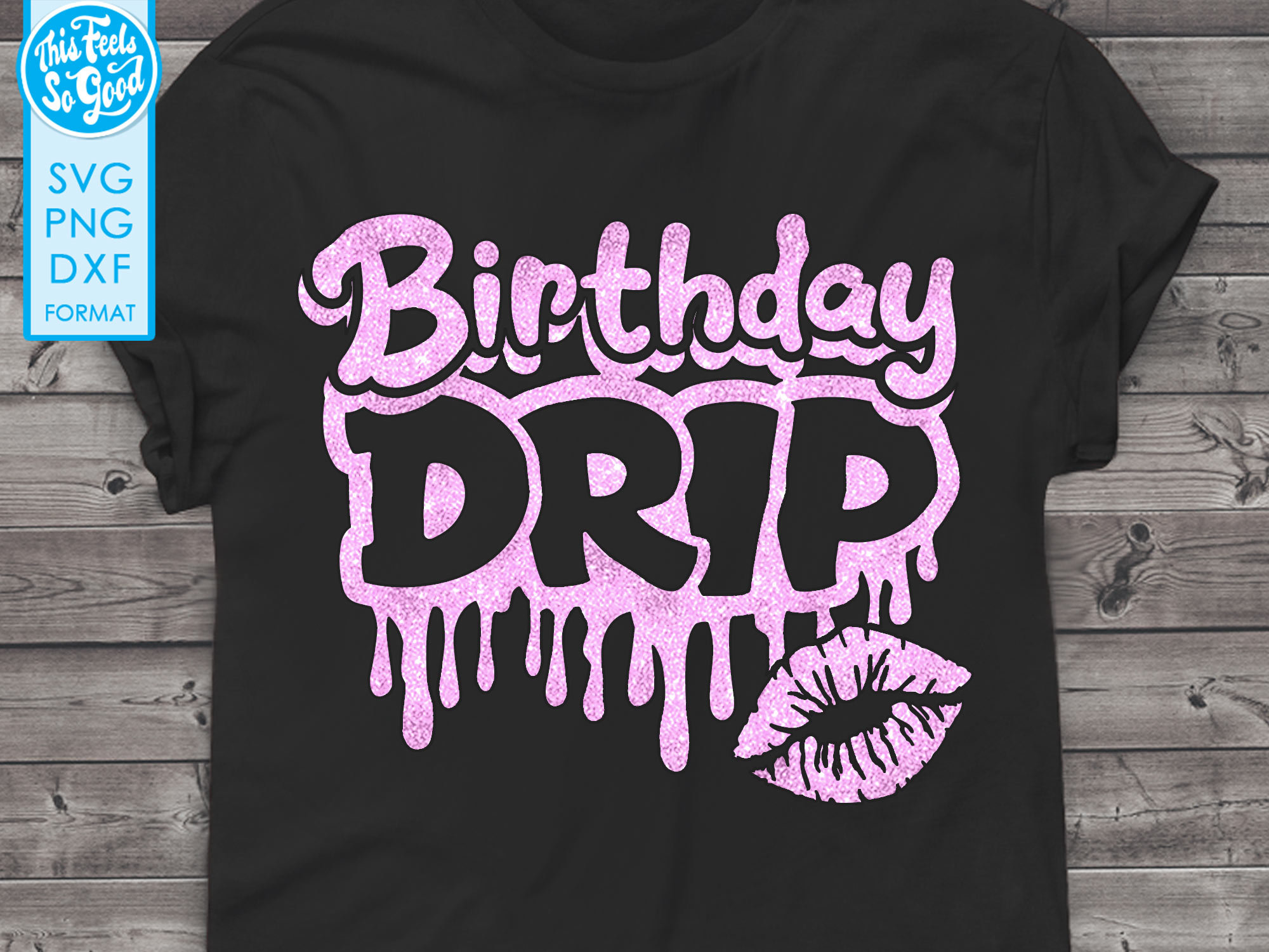 SVG Birthday Drip Svg, Drip Birthday Svg, Shirt Svg, Birthday Gift Svg ...
