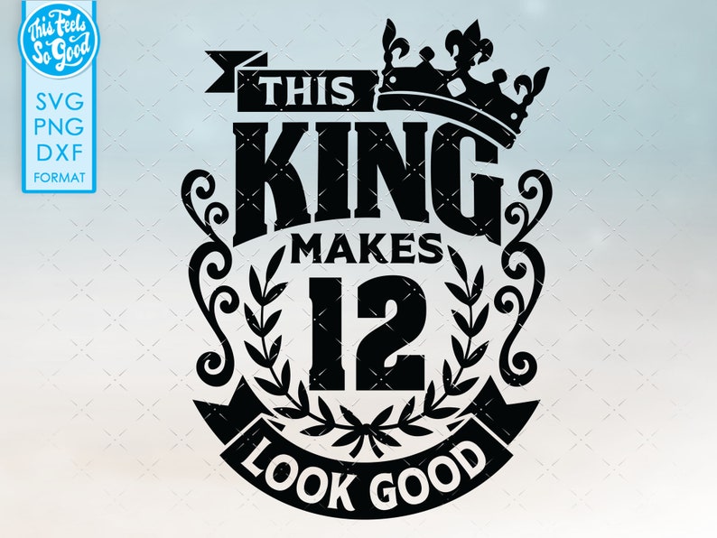 12 12th Birthday Svg 12 12th Birthday King Svg Files for | Etsy
