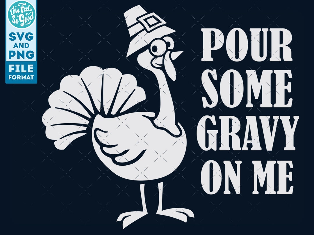 Funny Thanksgiving Svg, Thanksgiving Shirt Svg, Thanksgiving Turkey Svg ...