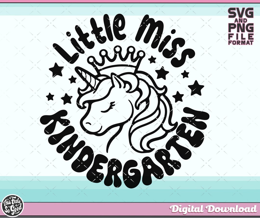 Girls Kindergarten Svg Png, Kindergarten Unicorn Svg, Little Miss ...
