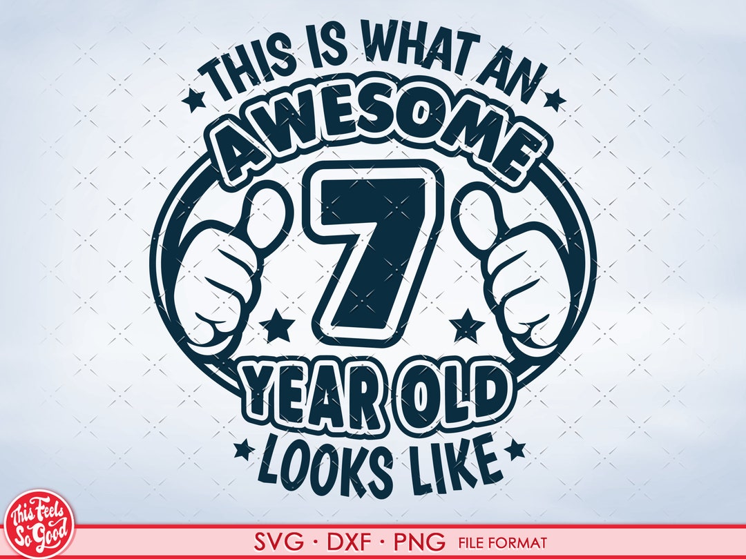 7 Year Old Svg, 7th Birthday SVG Shirt Svg, 7th Birthday Png, Svg, Dxf ...