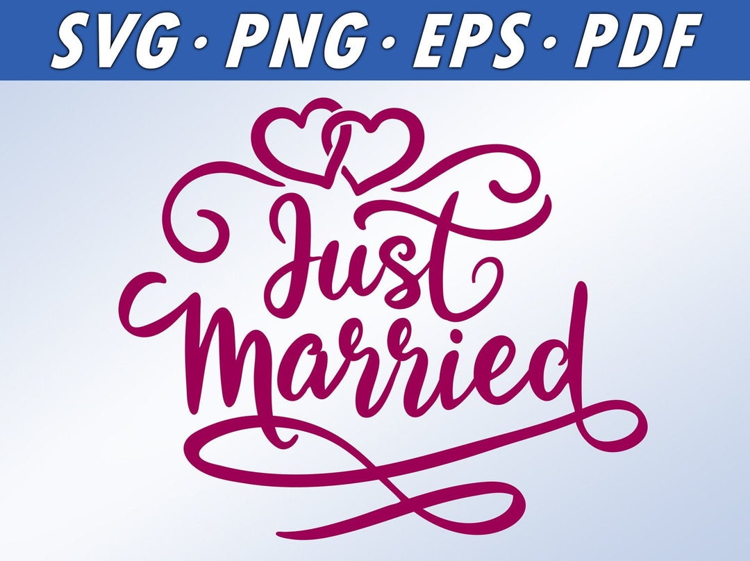 Just Married SVG PNG, Wedding Svg Cricut Cut Files, Bride Groom Cutting ...