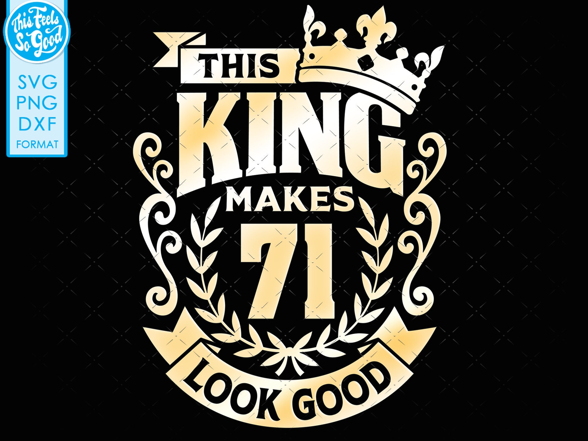 71 71st Birthday Svg 71 71st Mens Birthday King Svg Files for - Etsy