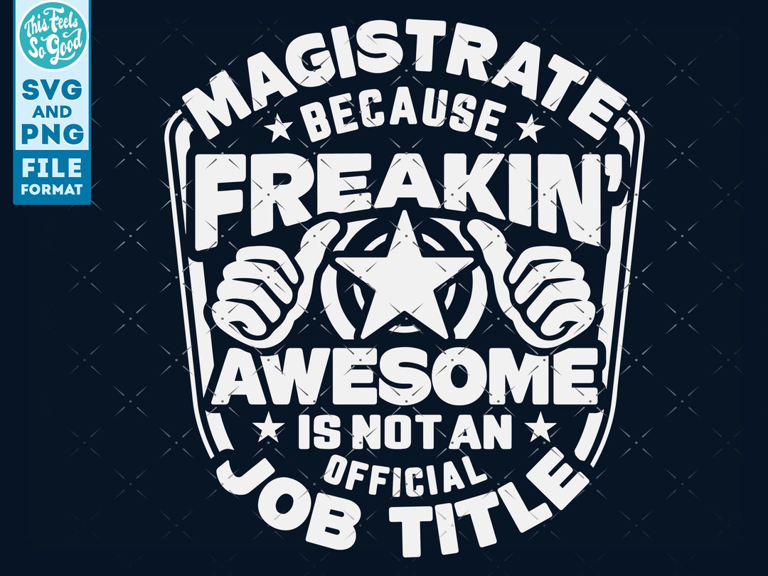 Magistrate Svg, Magistrate Shirt Svg, Gift for Magistrate Svg Cut File ...