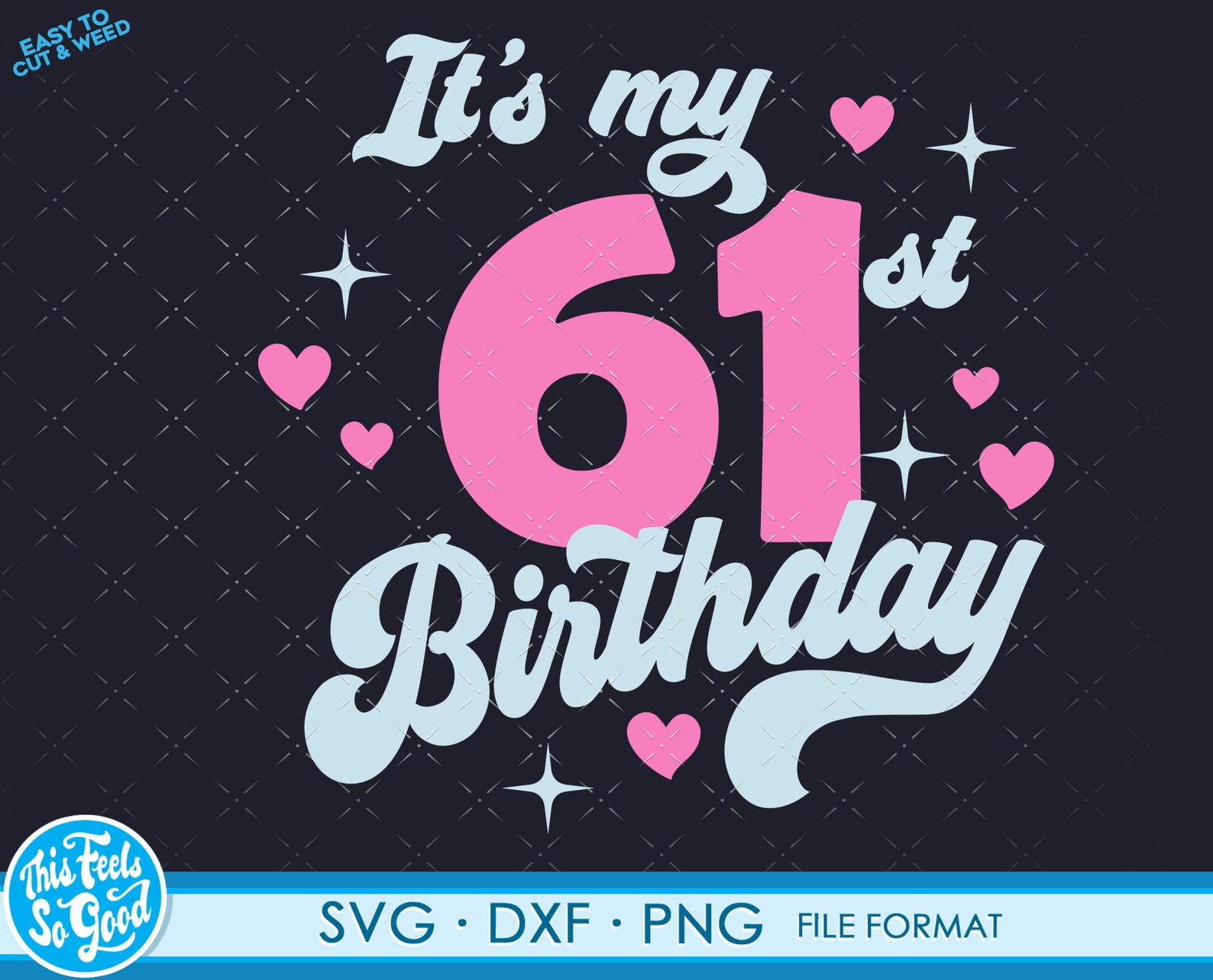 Cute Turning 61 Years Old Svg 61st Birthday Svg Files for - Etsy