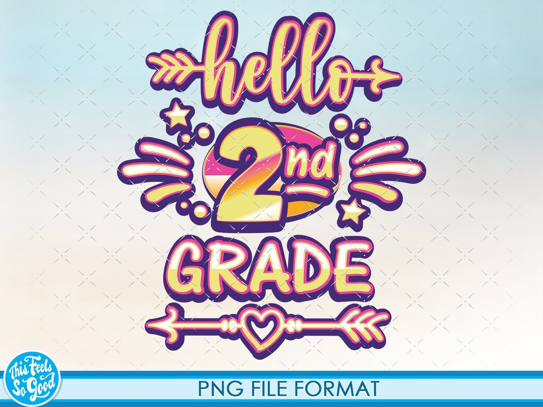 PNG 2nd Grade, Sublimation, 2nd Grade Png, Second Grade, Hello Second ...