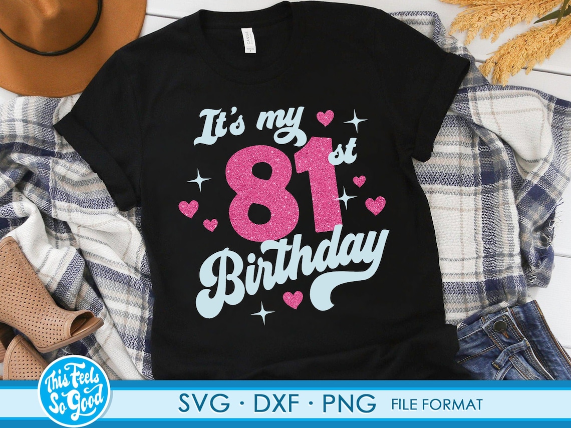 Cute Turning 81 Years Old Svg 81st Birthday Svg Files for - Etsy