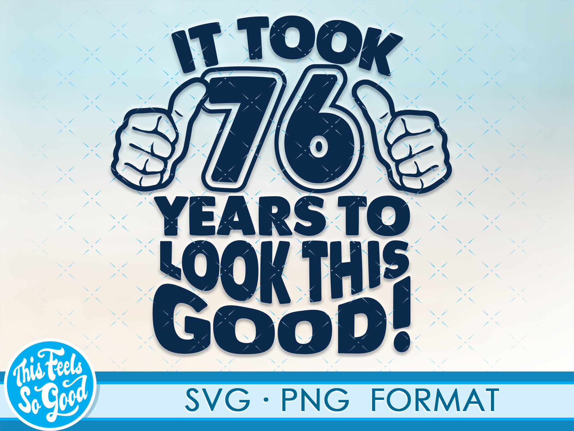 Funny 76th Birthday SVG Png. Turning 76 Birthday Svg Cut - Etsy Finland