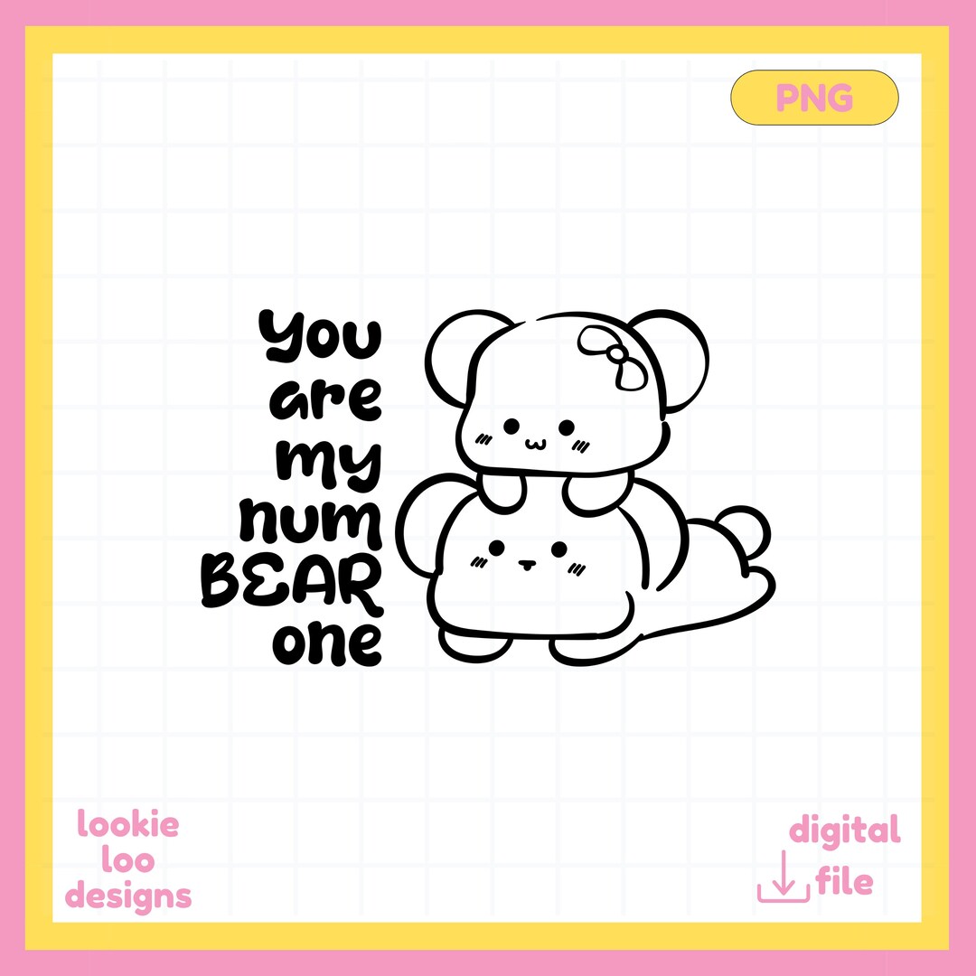 You Are My Numbear One SVG and PNG File, Funny and Cute Design for Bear ...