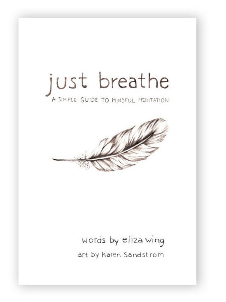 Just Breathe: A Simple Guide to Mindful Meditation - Etsy