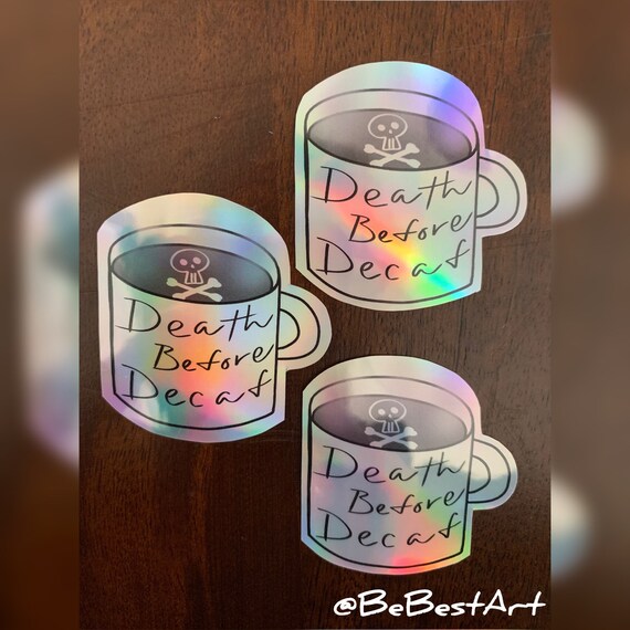 Death Before Decaf Holographic Sticker Stickers, Labels & Tags Paper ...