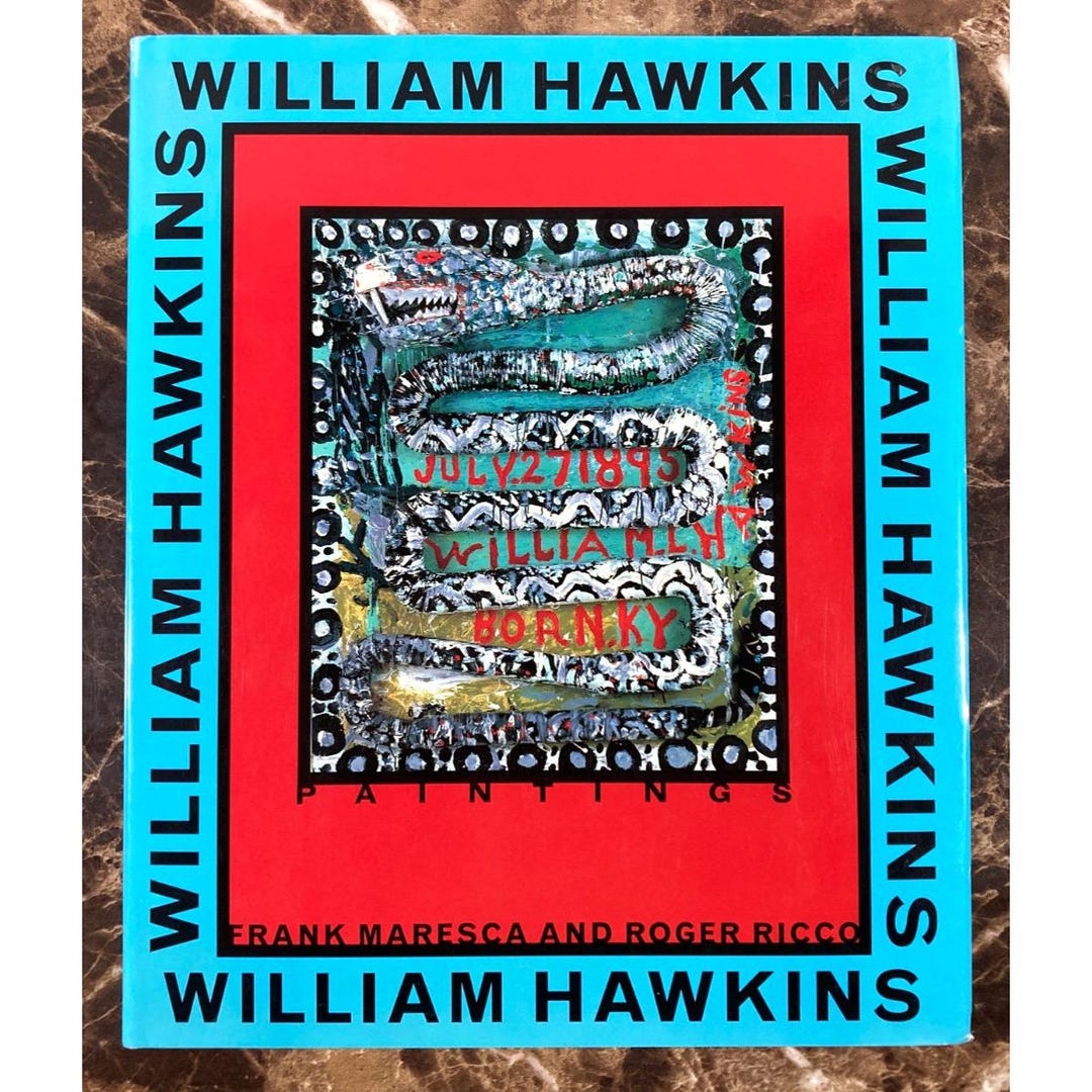 William Hawkins: Paintings by Frank Maresca Roger Ricco 1997 Hardcover ...