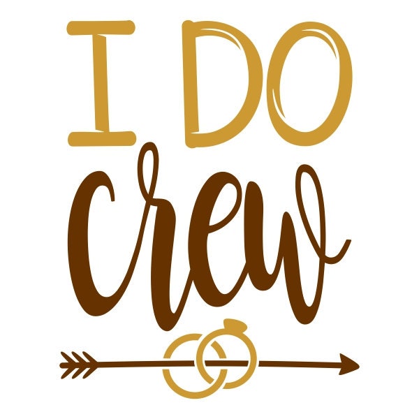 I Do Crew Cuttable Design PNG DXF SVG & Eps File for - Etsy