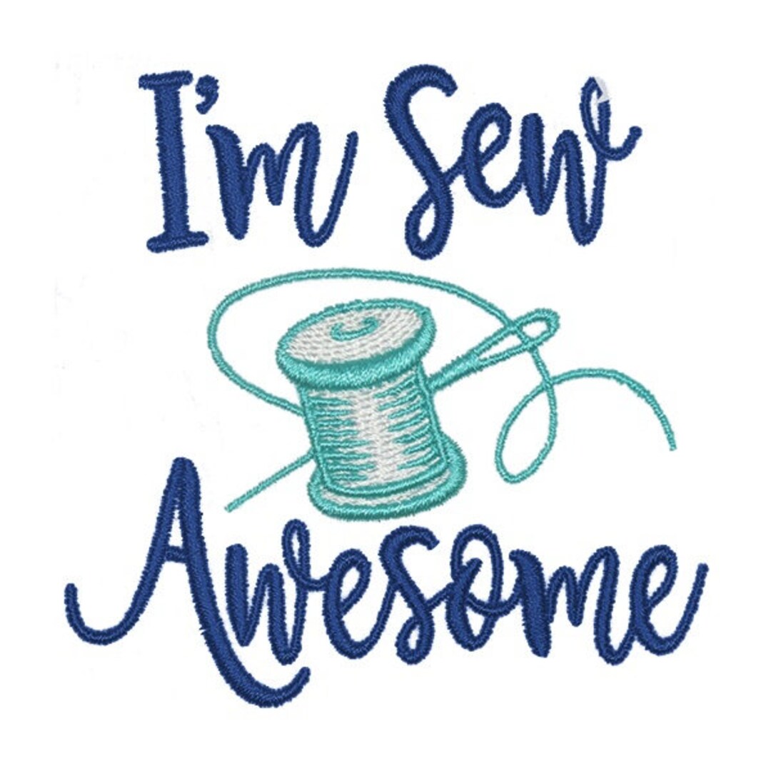 I'm Sew Awesome Embroidery Design Instant Download - Etsy