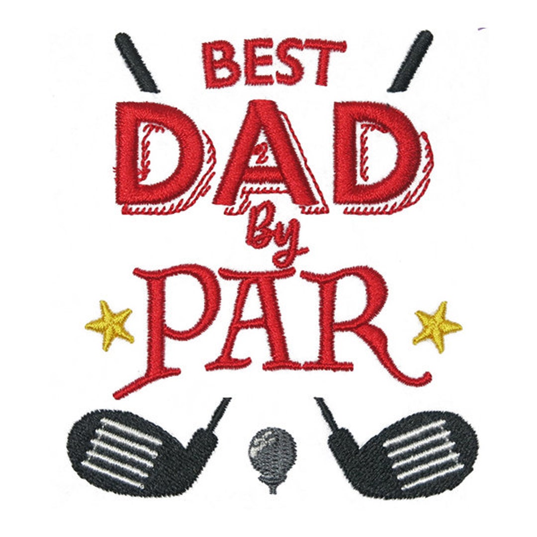 Best Dad by Par Embroidery Design Instant Download - Etsy