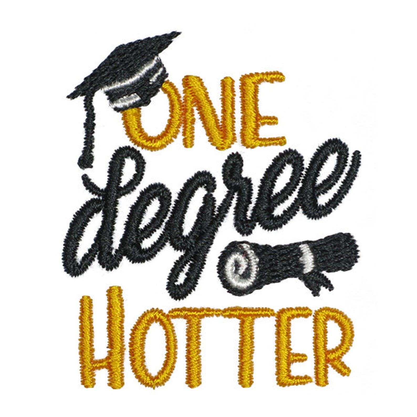One Degree Hotter Graduation Embroidery Design Instant | Etsy