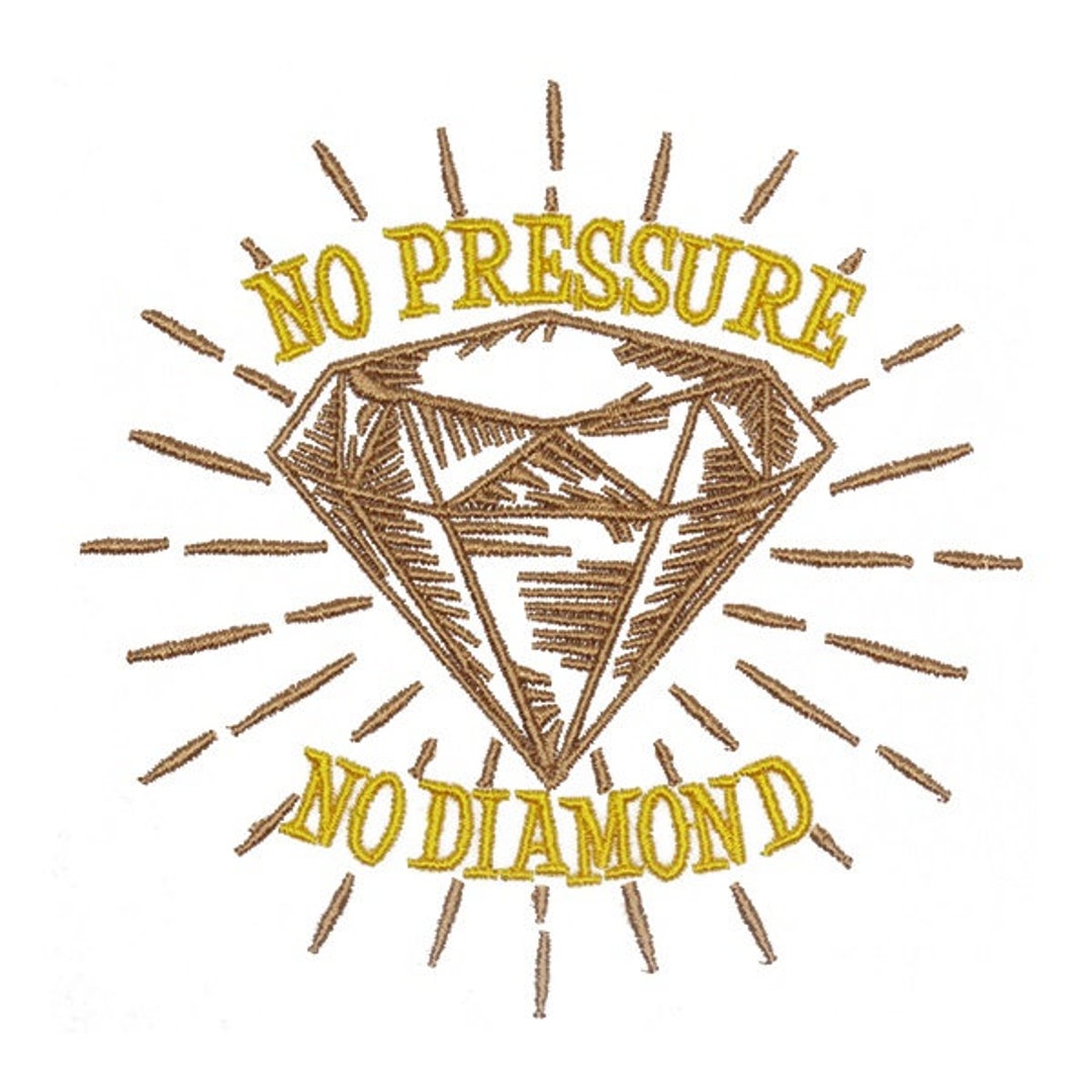 No Pressure No Diamond Embroidery Design Instant Download - Etsy