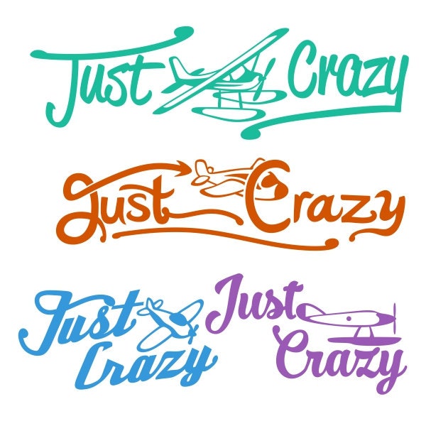 Just Crazy Cuttable Design PNG DXF SVG & Eps File for - Etsy