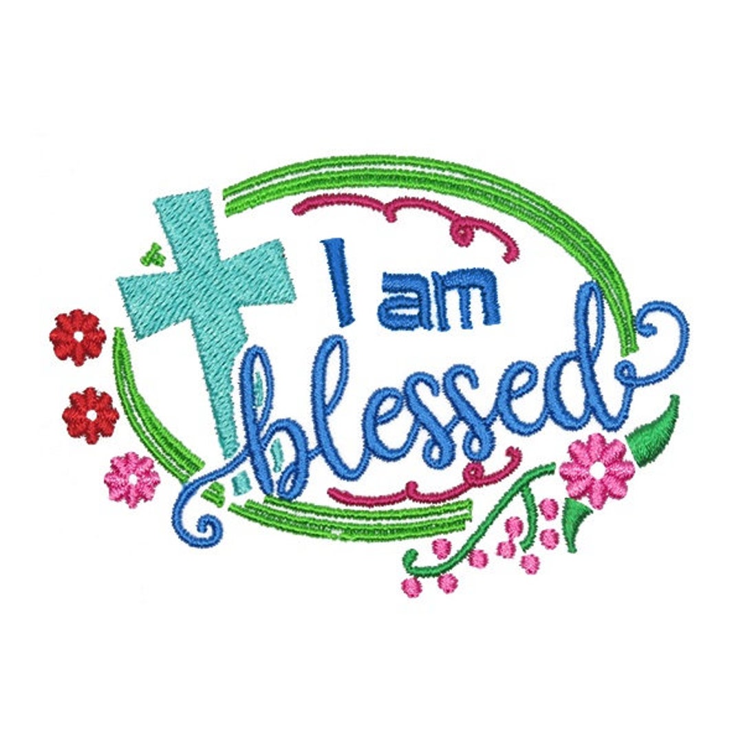 I Am Blessed Embroidery Design Instant Download (Download Now) - Etsy