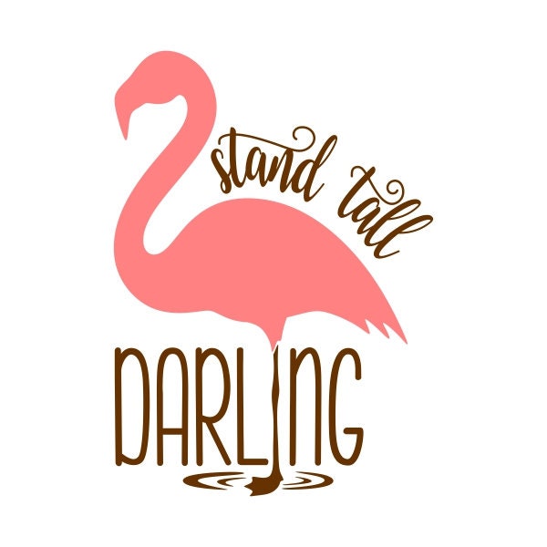 Stand Tall Flamingo Cuttable Design PNG DXF SVG & Eps File for - Etsy