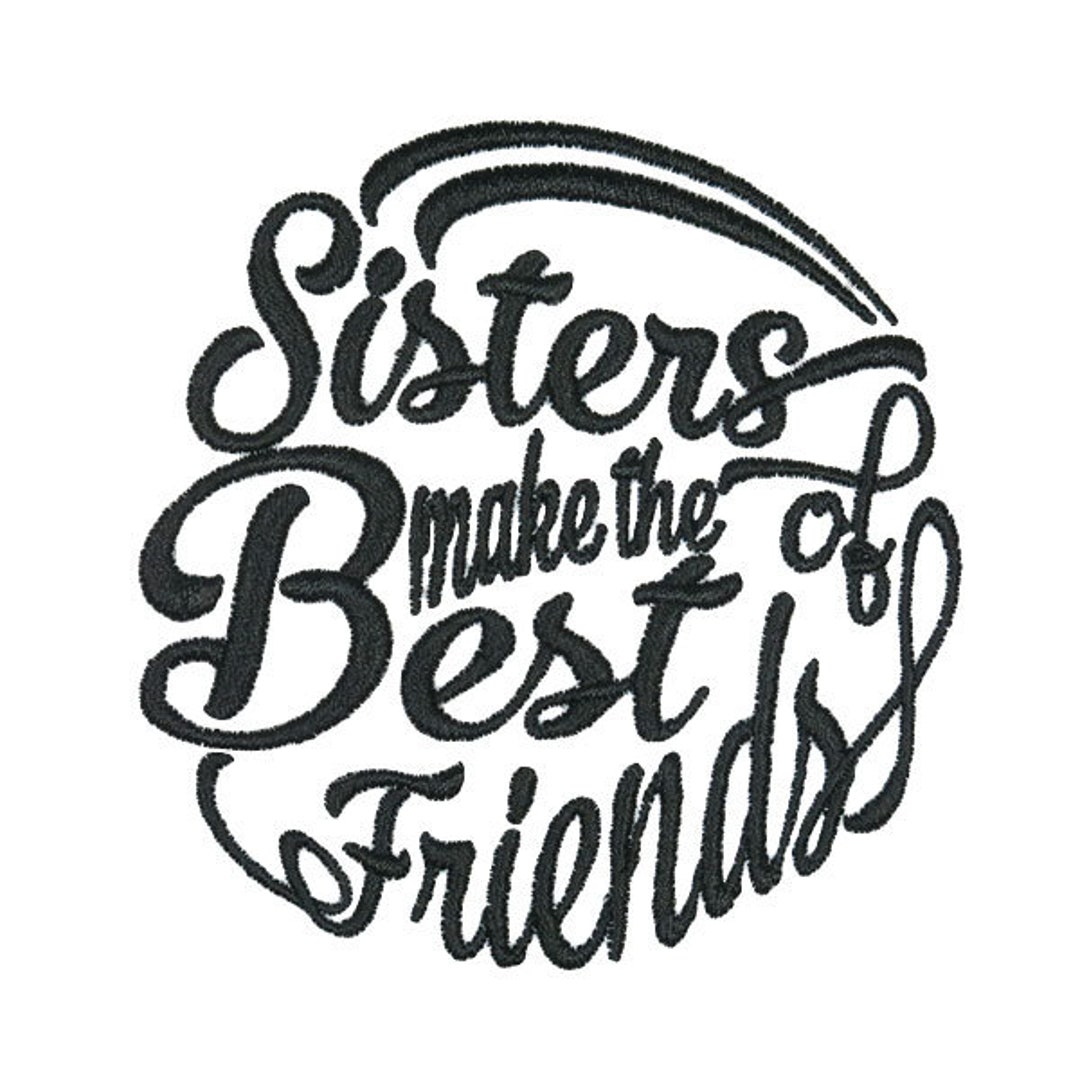 Sisters Make the Best Friends Embroidery Design Instant Download - Etsy