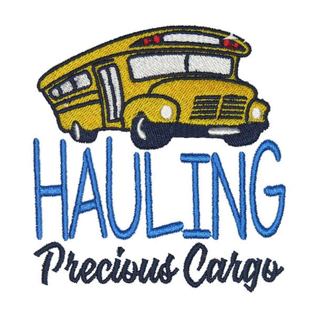Hauling Precious Cargo School Bus Embroidery Design Instant Download - Etsy