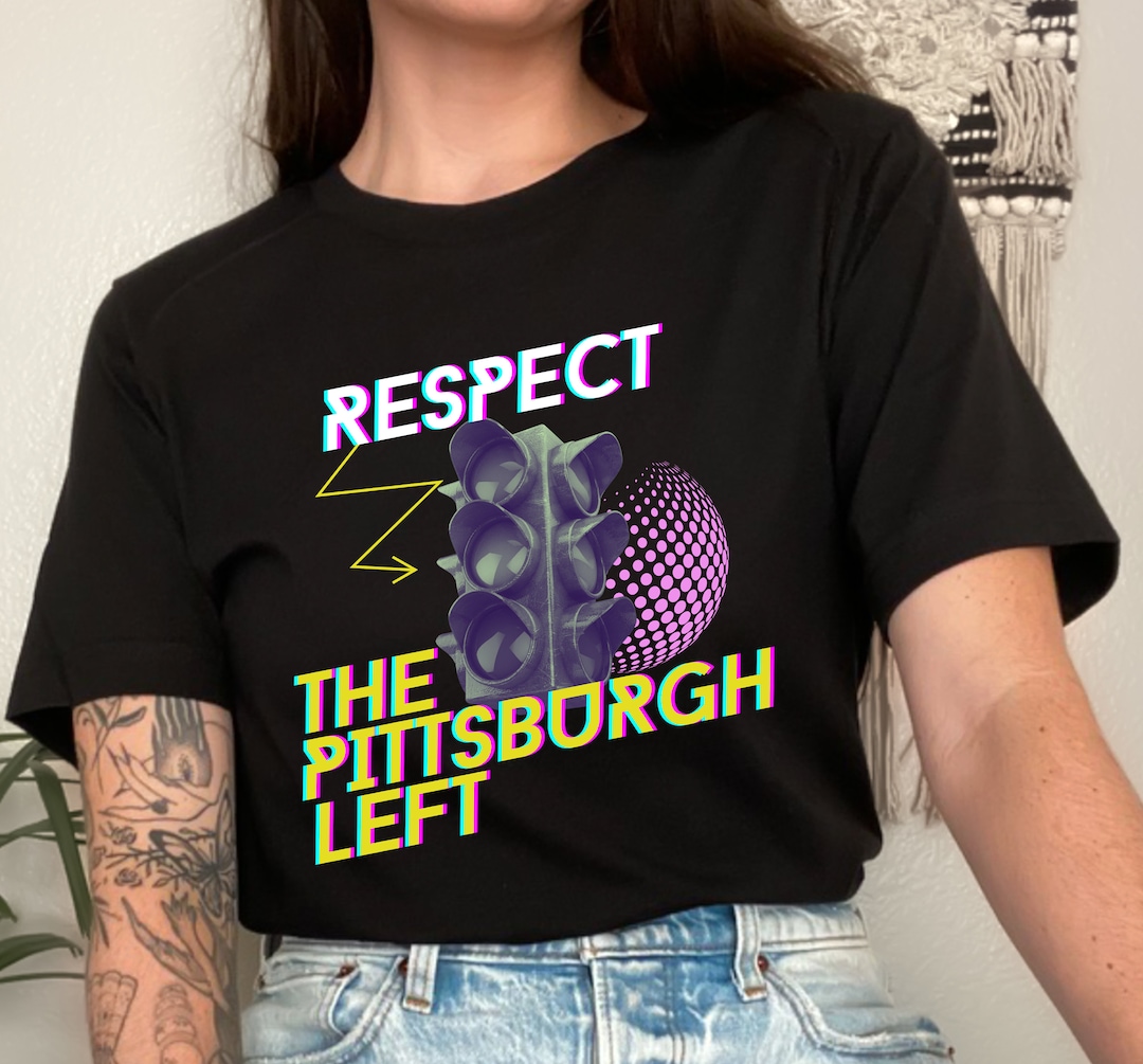Respect the Pittsburgh Left Tshirt - Pittsburgh - Etsy