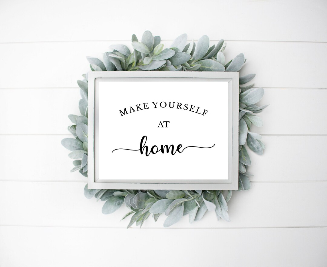 Make Yourself at Home Printable, Make Yourself at Home Sign, Guest Room ...