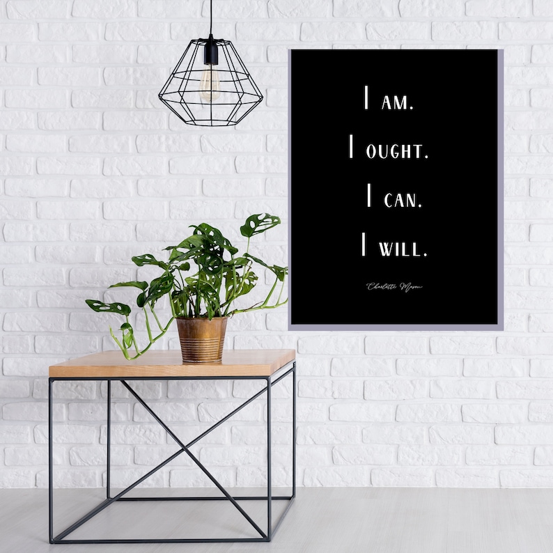 Charlotte Mason Quote “I Am, I Ought, I Can, I Will” for Character ...