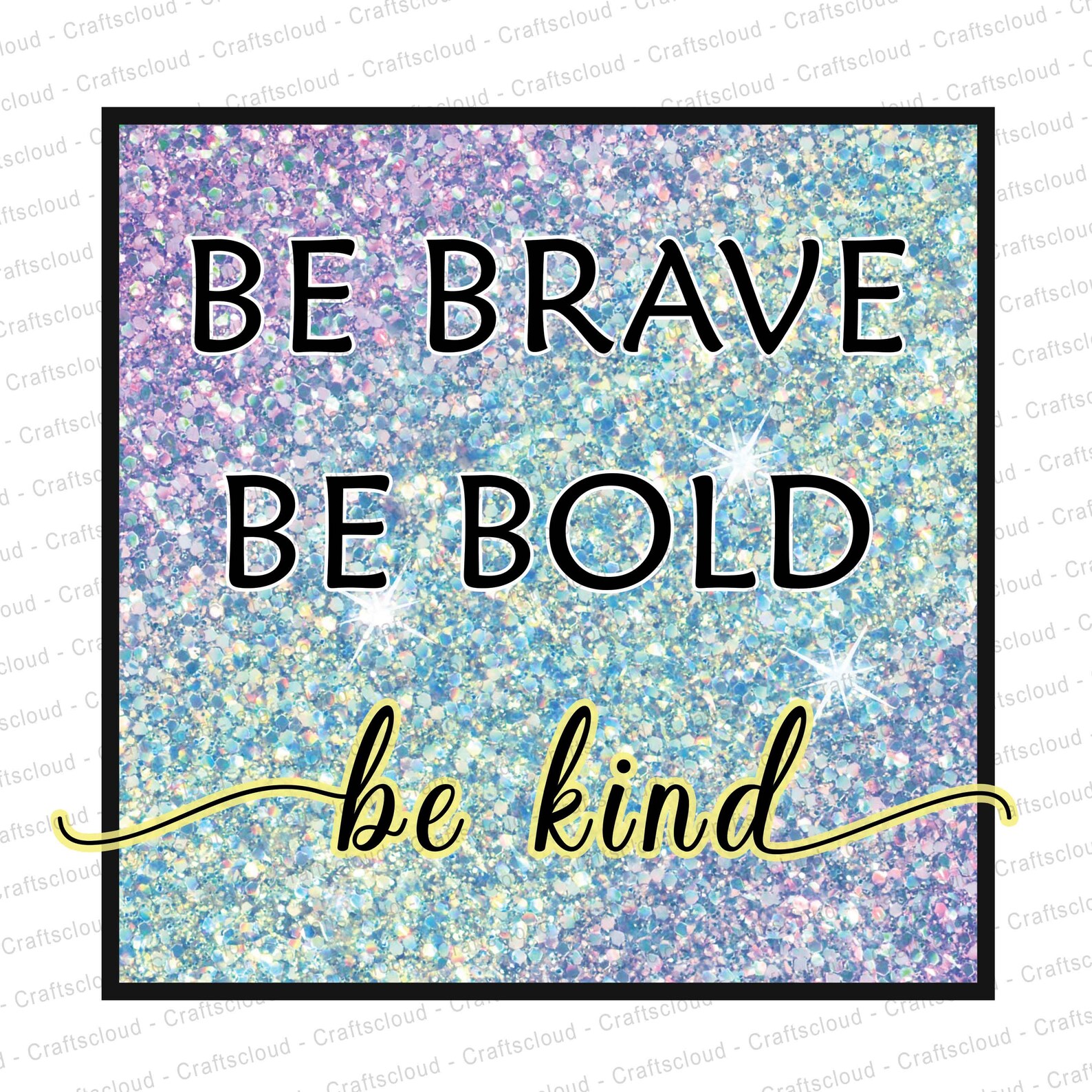 Be Brave Be Bold Be Kind Unicorn Glitter Sublimation Design - Etsy