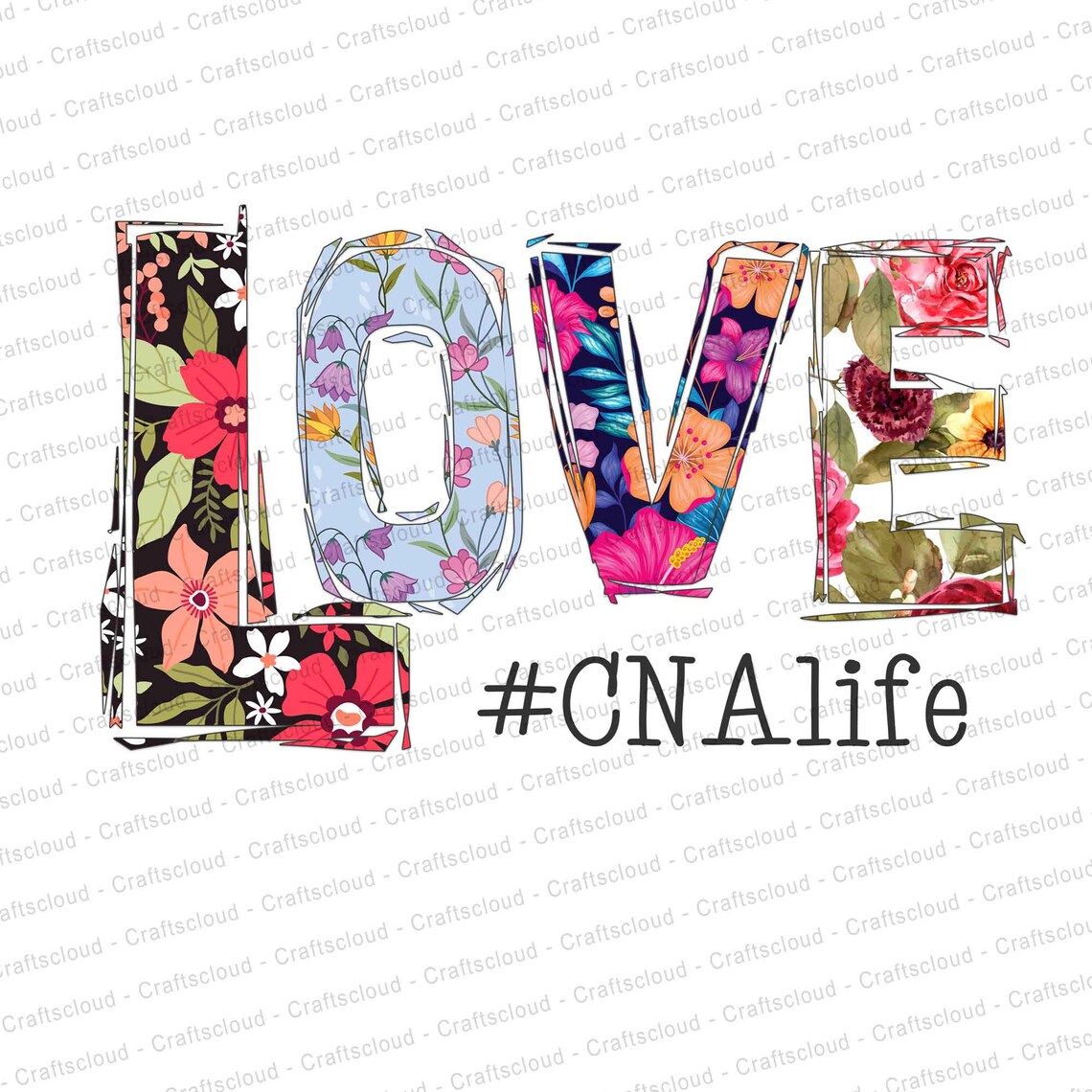 Love CNA Nurse Life PNG Sublimation Digital Designs Downloads, Floral ...