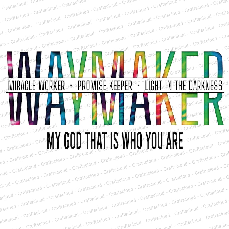 Waymaker, Way Maker, Promise Keeper. Tie Dye Summer Digital Instant ...