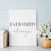 Everybody Always Printable Word Art, Office Quote Printable, Home Decor ...
