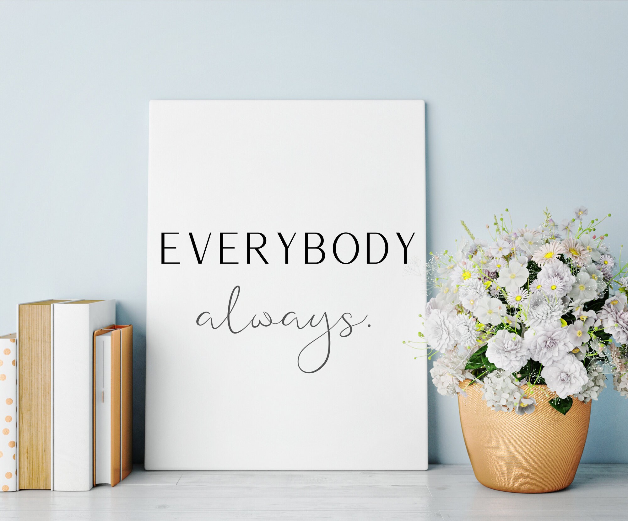 Everybody Always Printable Word Art Office Quote Printable - Etsy