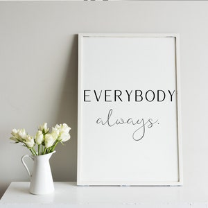 Everybody Always Printable Word Art, Office Quote Printable, Home Decor ...