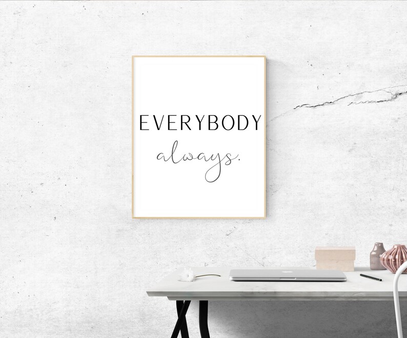 Everybody Always Printable Word Art Office Quote Printable - Etsy