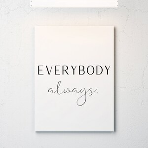 Everybody Always Printable Word Art, Office Quote Printable, Home Decor ...