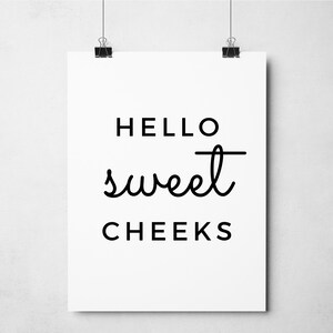 Hello Sweet Cheeks Printable Word Art, Bathroom Quote Printable ...