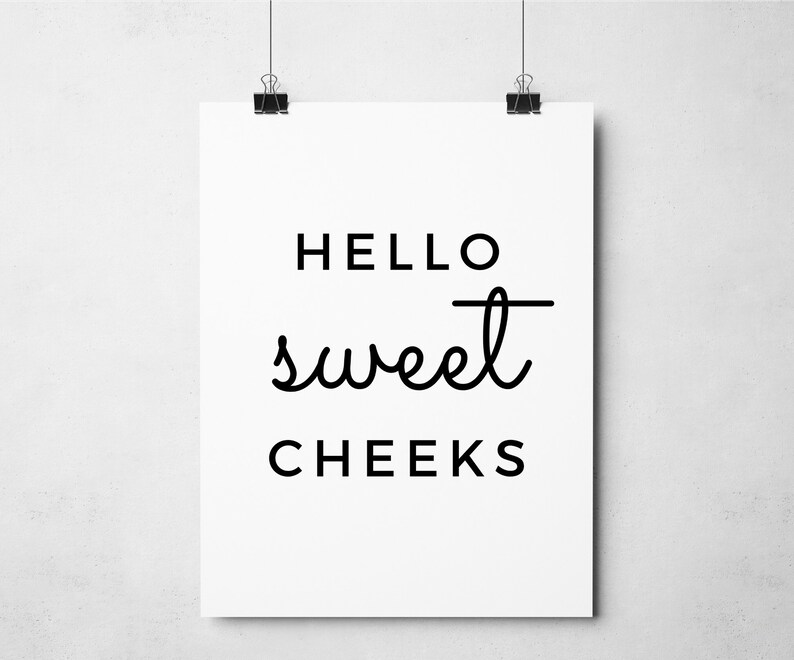 Hello Sweet Cheeks Printable Word Art, Bathroom Quote Printable ...