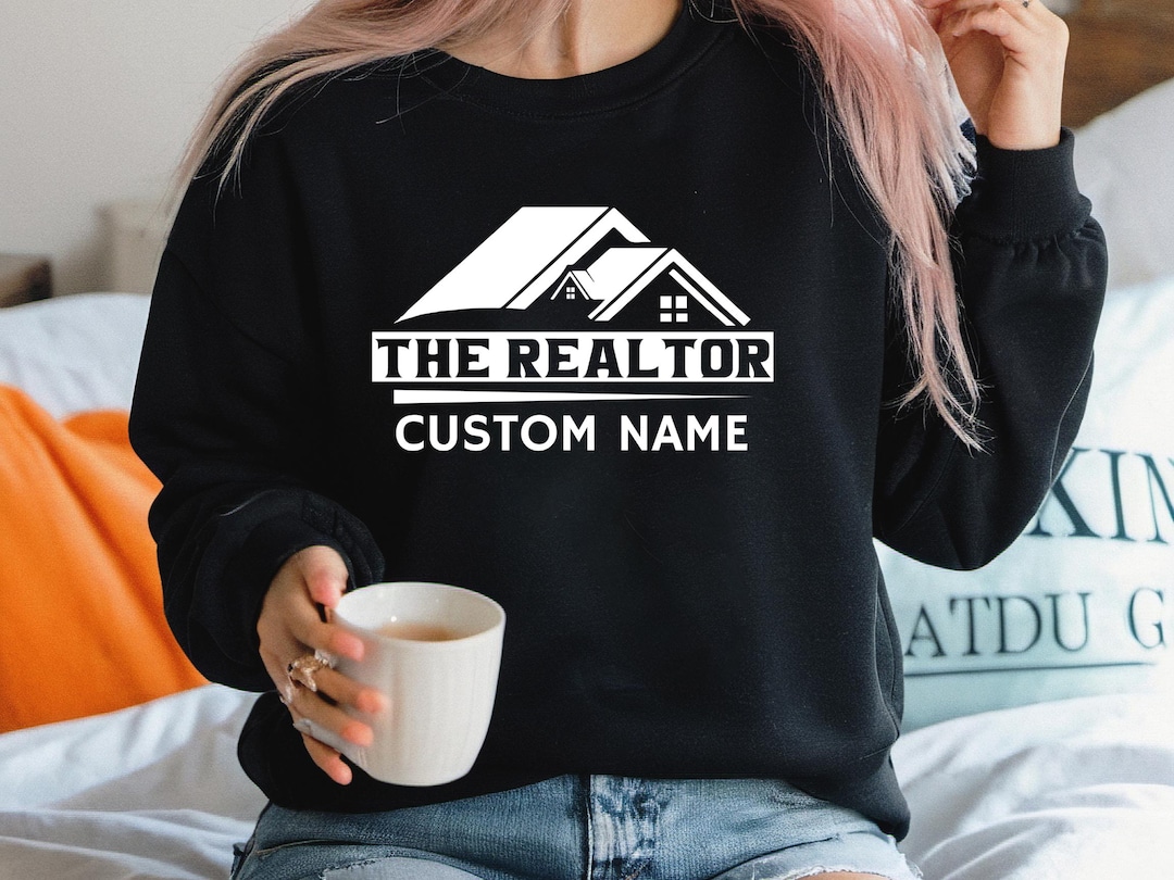 Custom Realtor Sweatshirt, Real Estate Shirt, Gift for Real Estate ...