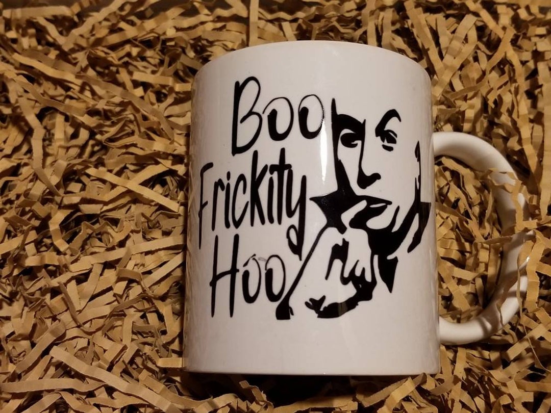 Boo Frickity Hoo Dr Evil Funny Sarcastic Coffee Tea Mug Hot Chocolate ...