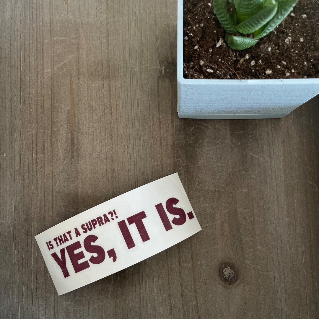 Yes It is a Supra Vinyl Decal - Etsy